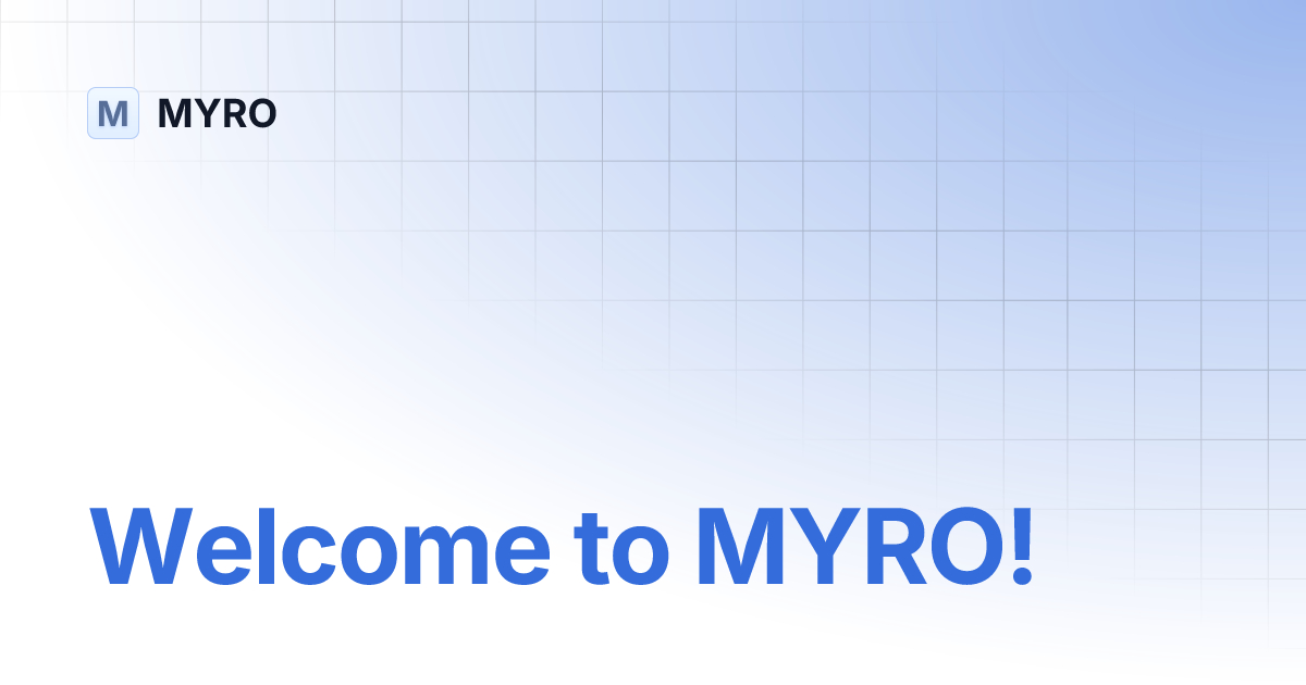 Welcome to MYRO! | MYRO