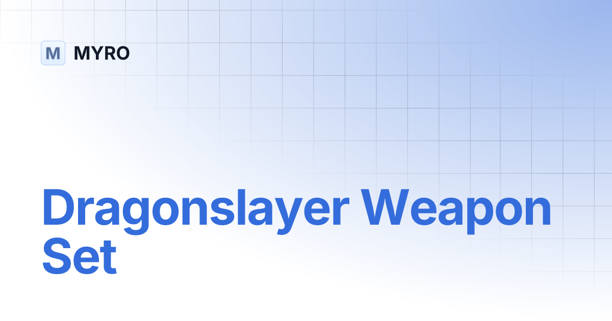 Dragonslayer Weapon Set | MYRO