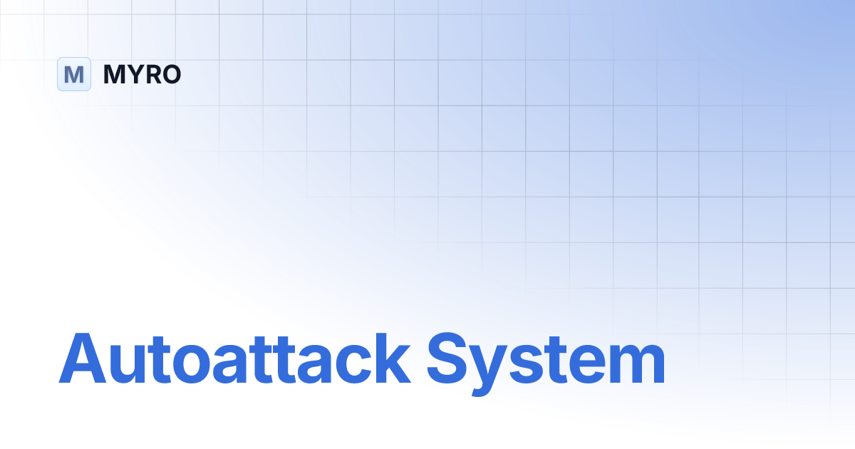 Autoattack System | MYRO
